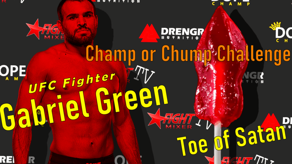 UFC Fighter Gabriel Green Champ or Chump - Fight Mixer
